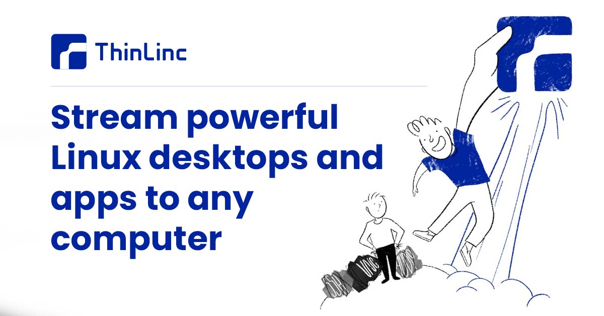 Linux Remote Desktop based on open-source | ThinLinc by Cendio
